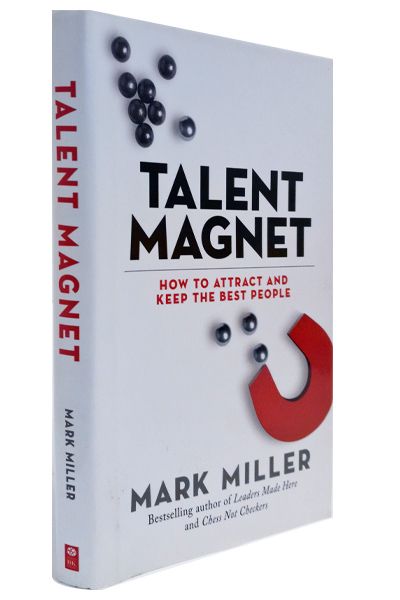 Talent Magnet ,Mark Miller - Bargain Book Hut Online