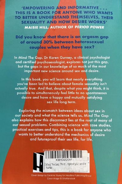 Mind the Gap The Truth About Desire; And How To Futureproof Your Sex Life ,Dr Karen Gurney ...