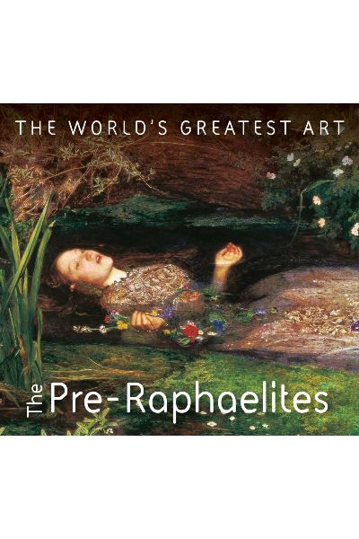The Pre-Raphaelites: The World's Greatest Art ,Michael Robinson ...